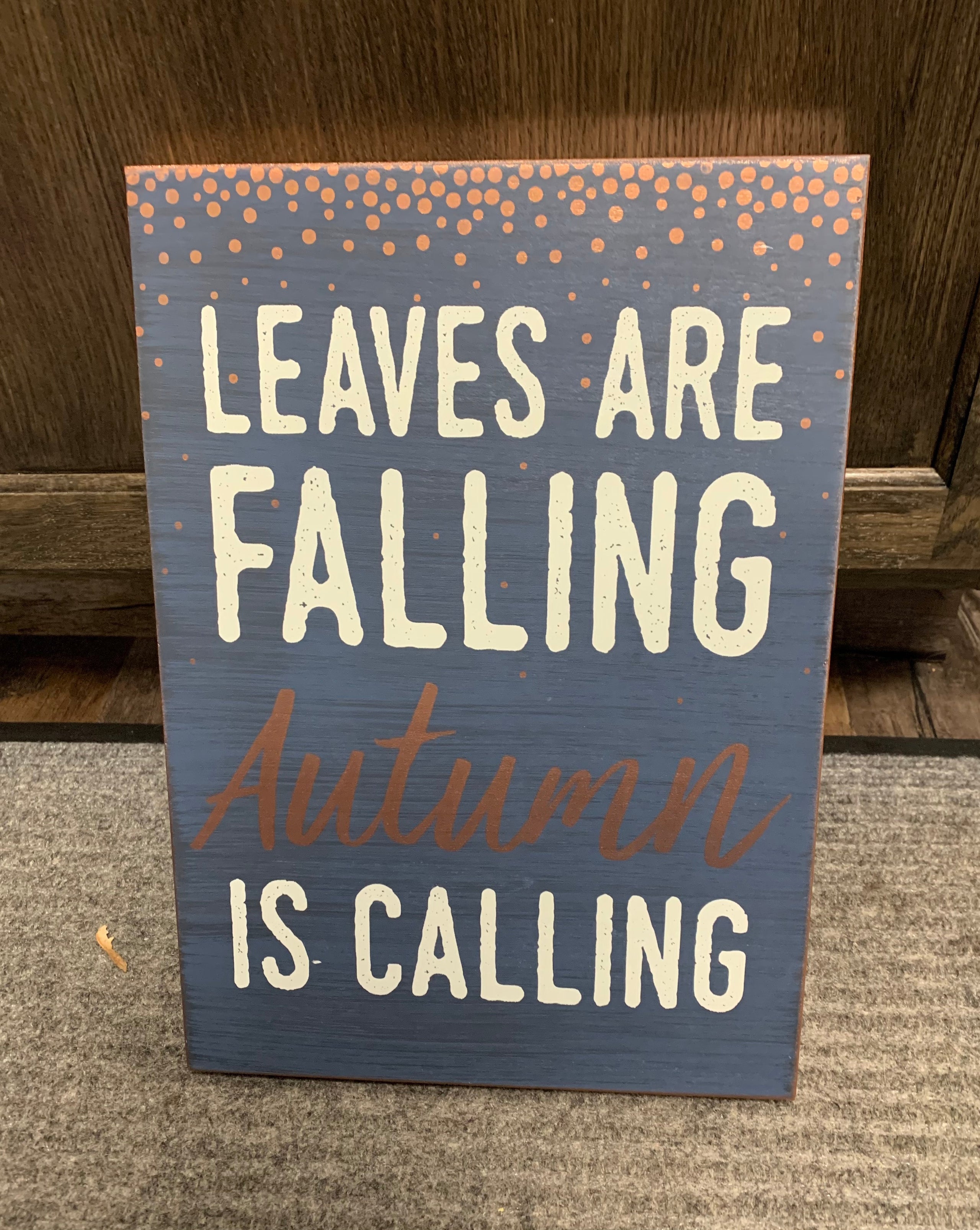 Leaves Are Falling Sign | KiCam Boutique